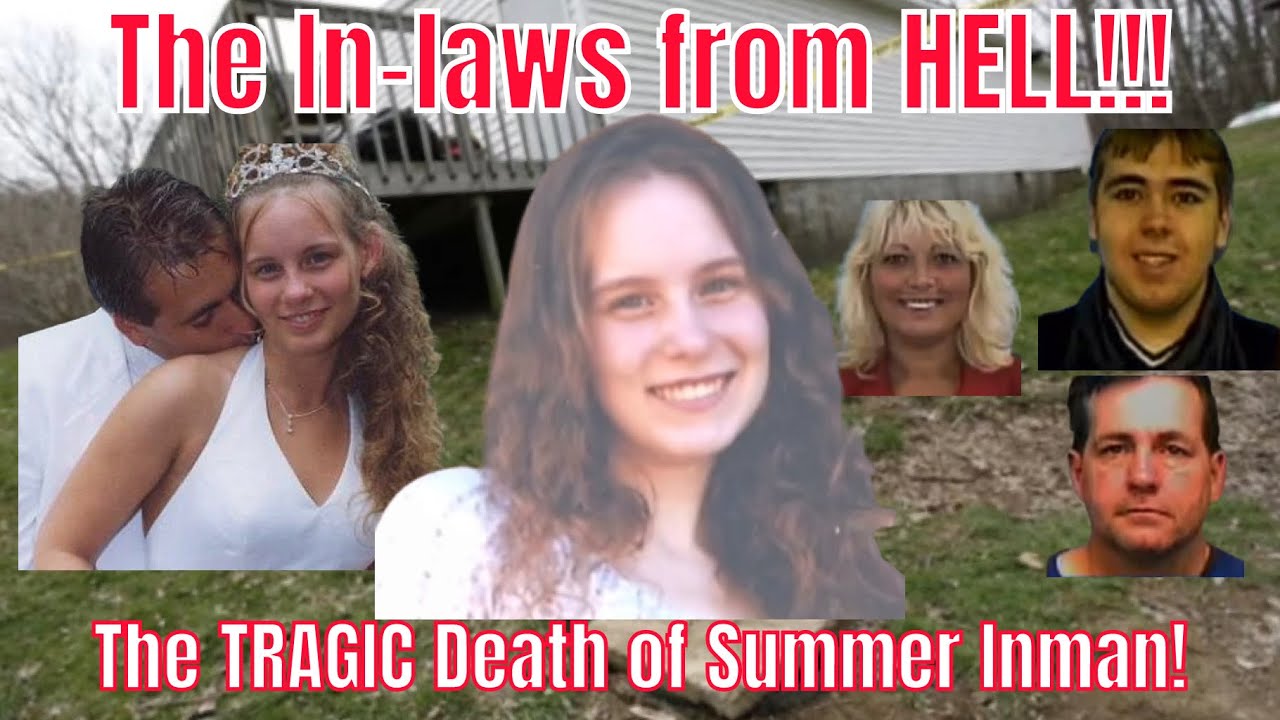 Found in a Sewer! In-laws from HELL!!! The Tragic Death of Summer Inman ...