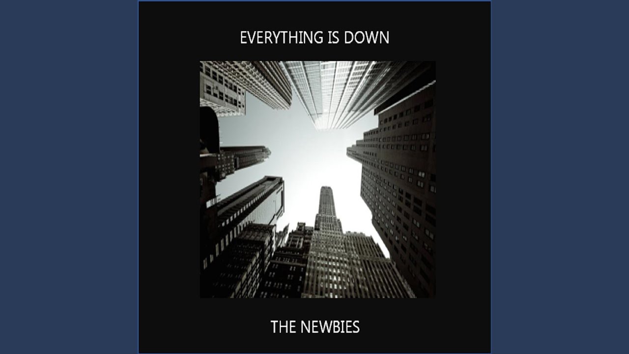 Everything Is Down - YouTube