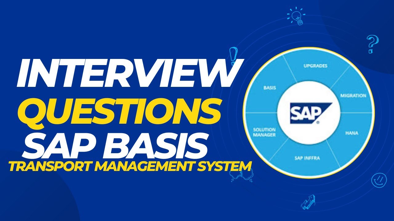 SAP BASIS INTERVIEW QUESTIONS ---- TMS(TRANSPORT MANAGEMENT SYSTEM ...