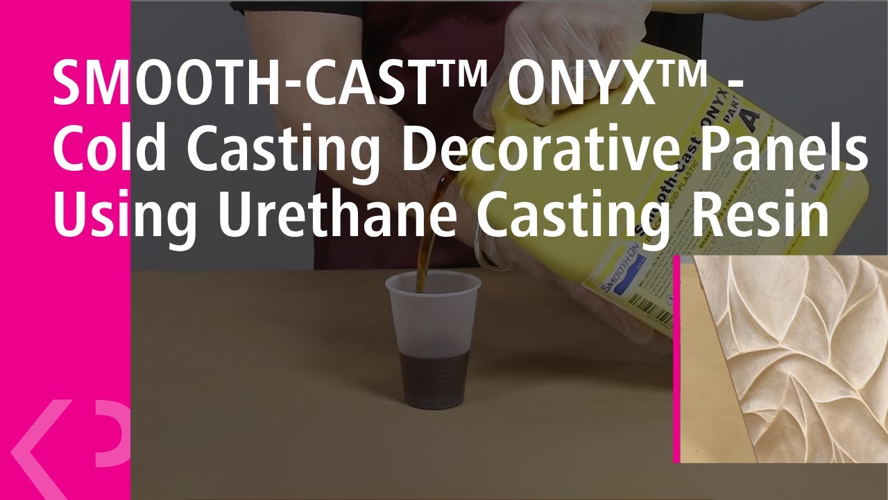 SMOOTH-CAST™ ONYX™ - Cold Casting Decorative Panels Using Urethane ...