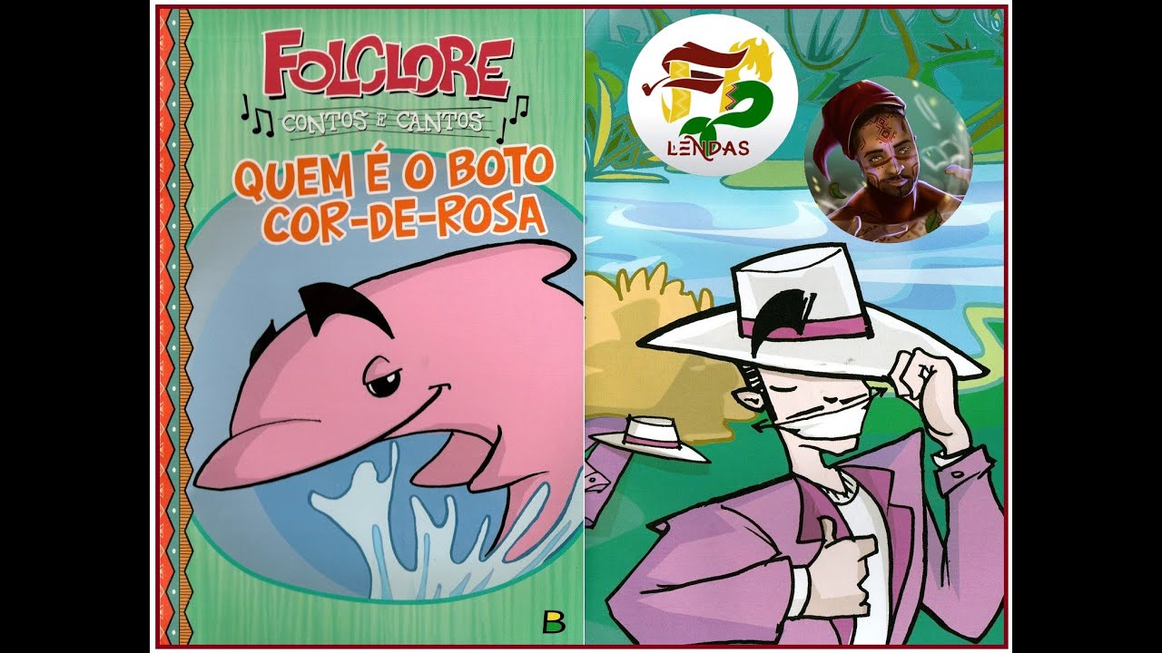Quem é o Boto cor-de-rosa - (Livro + Animação) - Folclore Contos e ...