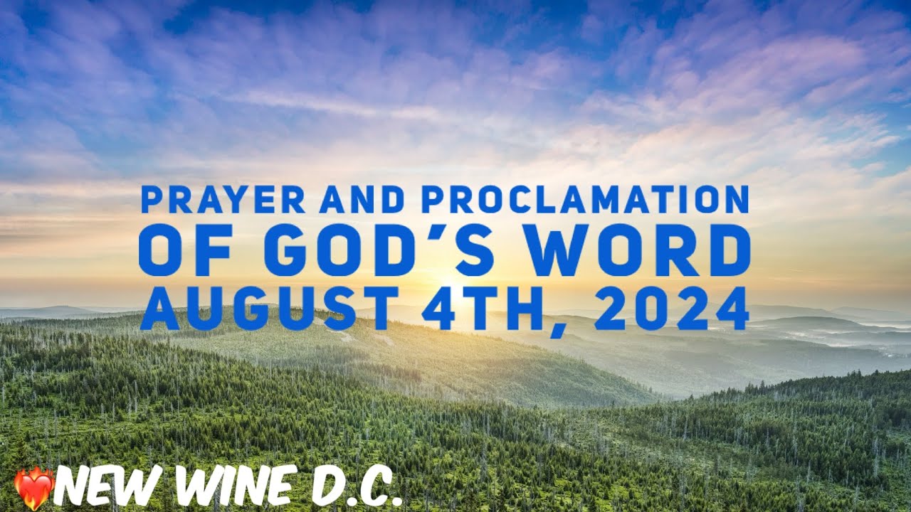 Daily Prayer and Proclamation of God‘s Word for August 4th, 2024 - YouTube
