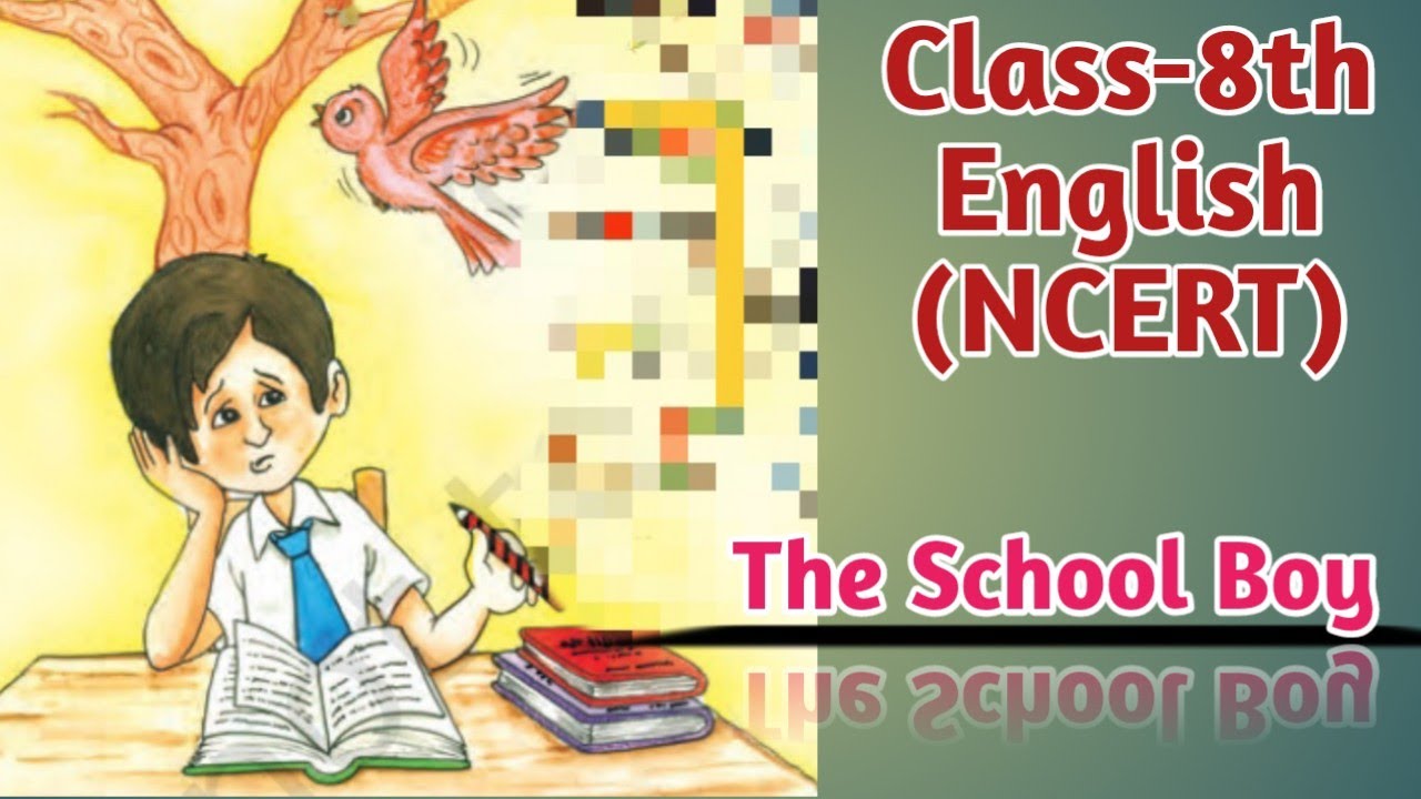 Class 8th English NCERT Poem The School Boy YouTube class-8th-english-ncert-poem-the-school-boy-youtube