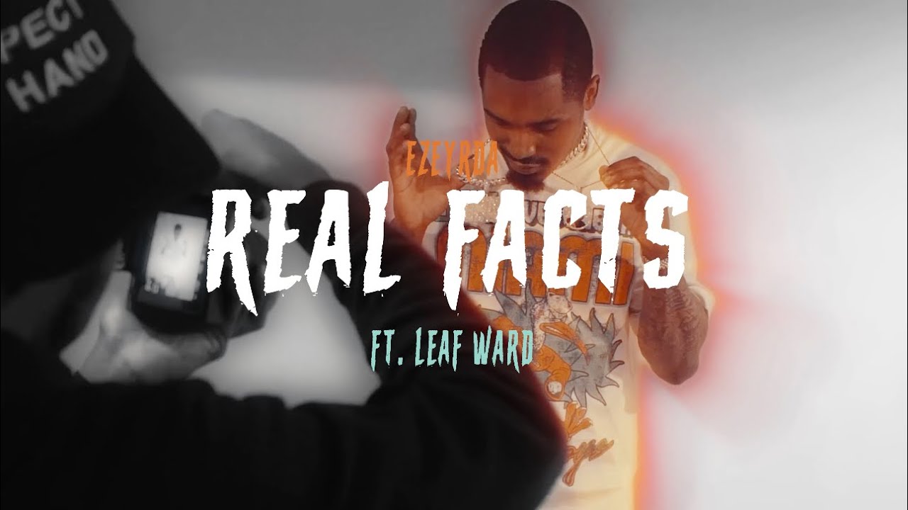 EzeRyda - Real Facts Ft. Leaf Ward - YouTube