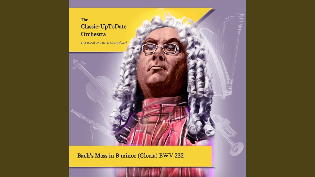 Bach's Mass in B minor (Gloria) BWV 232 - YouTube