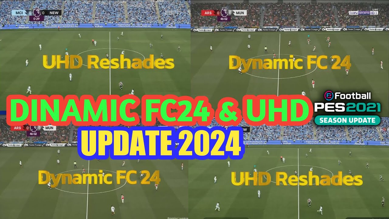 PES 2021 NEW Dynamic FC 24 and UHD Reshades 2024 - YouTube