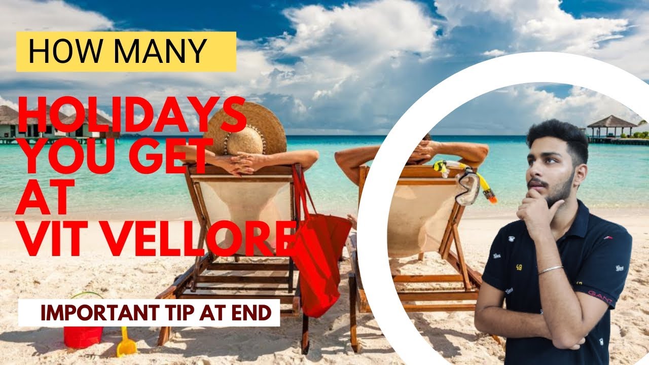 How Many Holidays Do You Get At Vit Vellore Pro Tip At End vitvellore YouTube how-many-holidays-do-you-get-at-vit-vellore-pro-tip-at-end-vitvellore-youtube