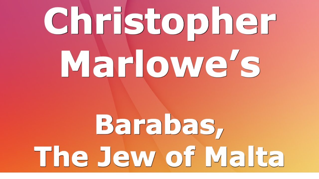 Christopher Marlowe & The Jew of Malta: Rebellion in Elizabethan ...