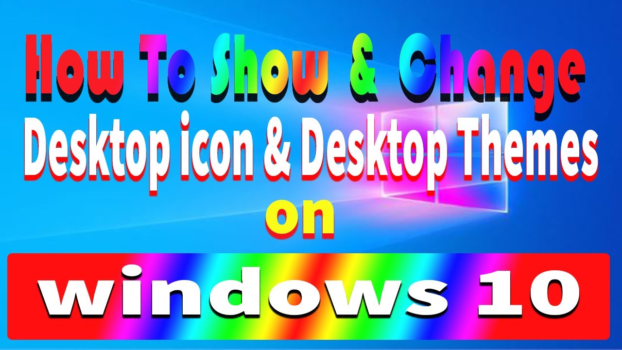 How To Show Icon On Desktop In Windows 10 Open Desktop Icon Windows How To Show Icon On Desktop In Windows 10 Open Desktop Icon Windows