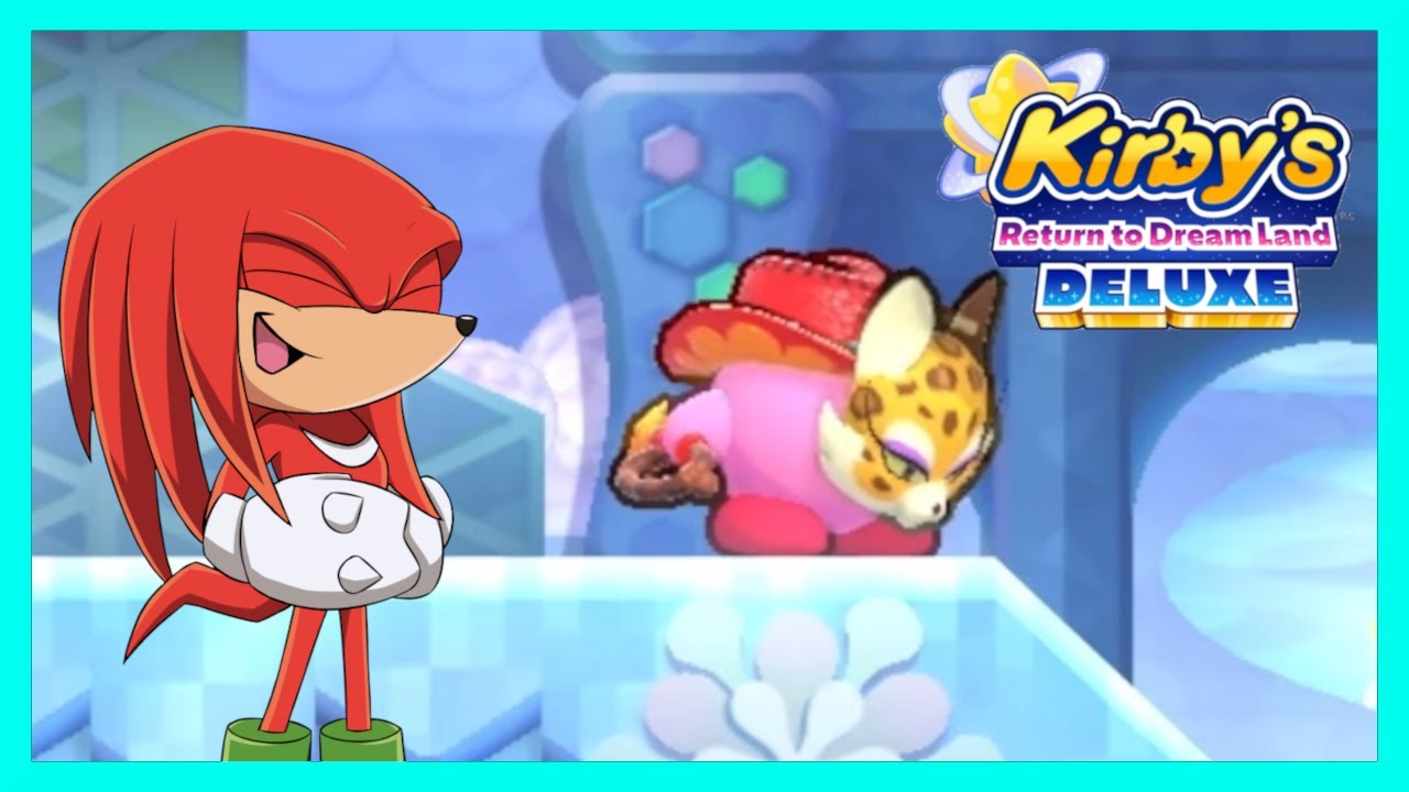 CATBY!- Knuckles plays Kirby's Return to Dreamland Deluxe! - Part 6 ...