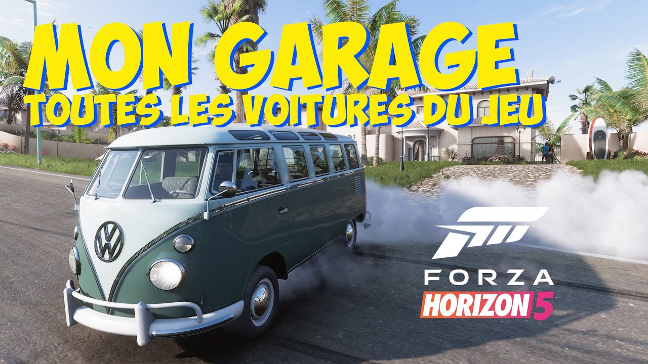 Forza Horizon 5 Mon garage au complet - YouTube