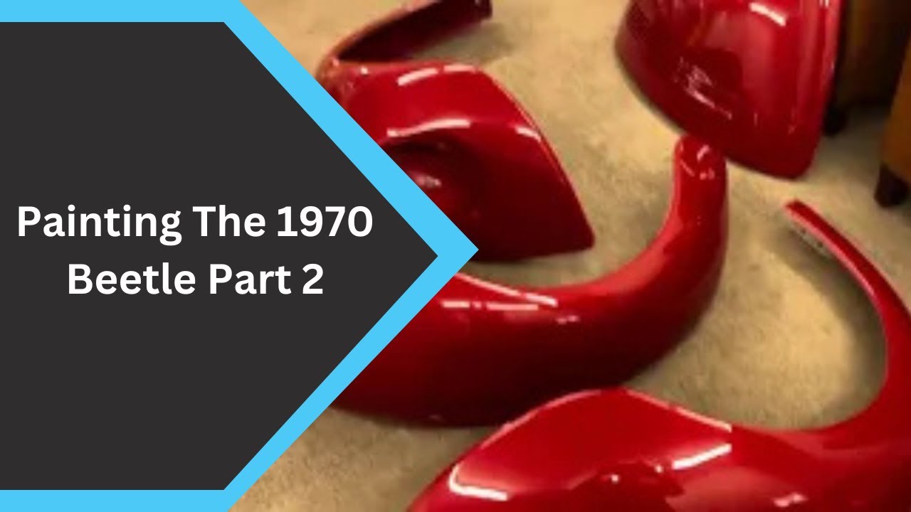 Painting The 1970 Beetle Part 2 - YouTube