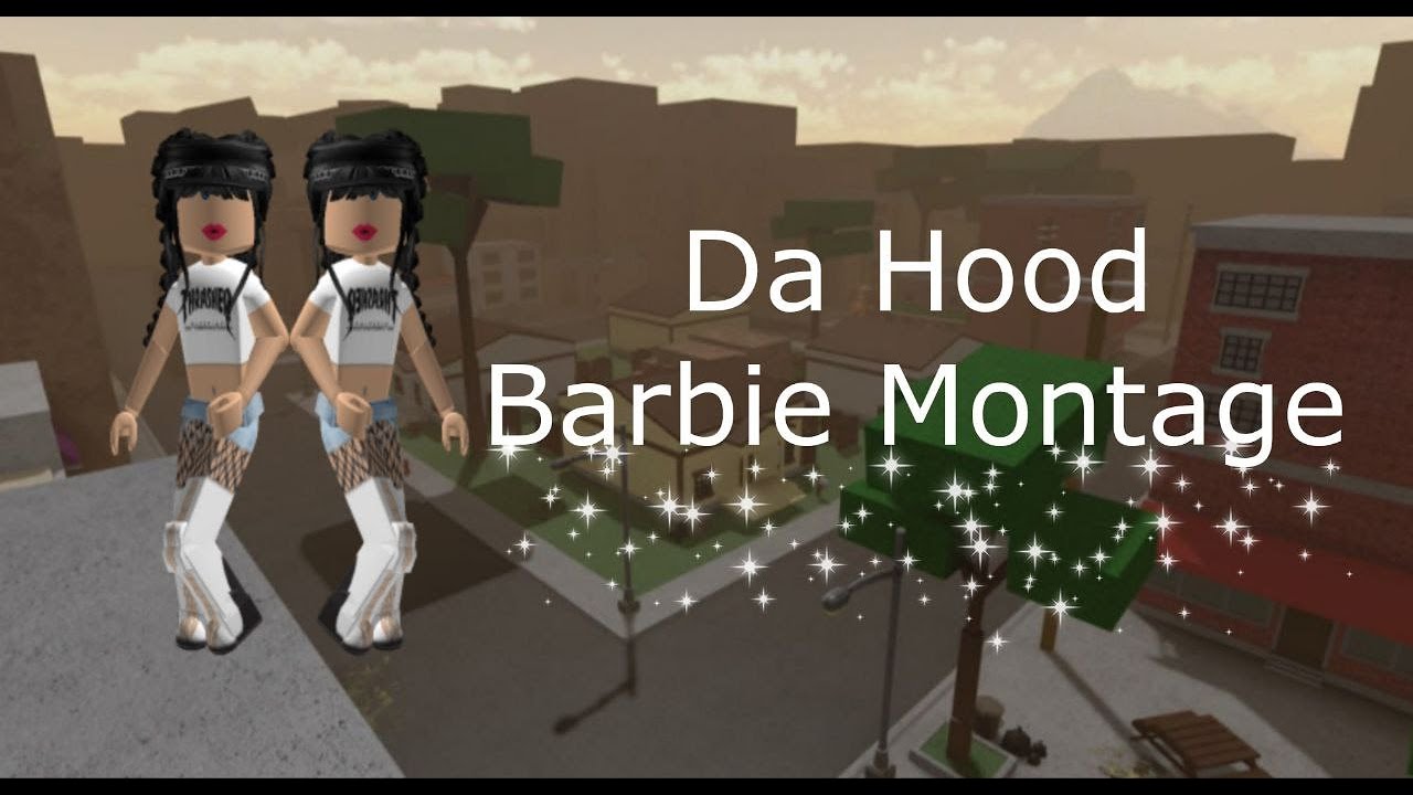 Da Hood Barbie Montage - Roblox - YouTube