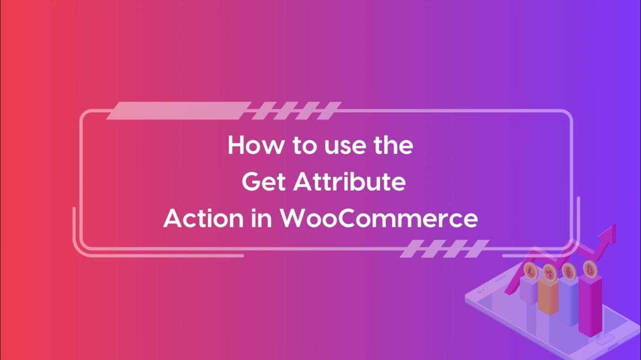 Get Attribute Action For WooCommerce Workflow App - YouTube