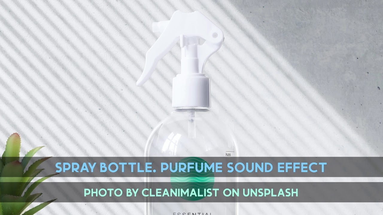 Spray bottle. Perfume sound effect asmr (ROYALTY FREE TO USE SOUNDS ...
