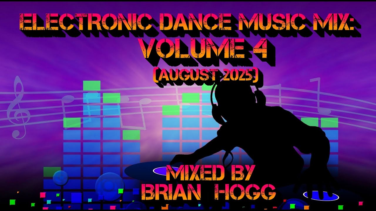 ELECTRONIC DANCE MUSIC MIX - VOLUME 4 (AUGUST 2025) - YouTube