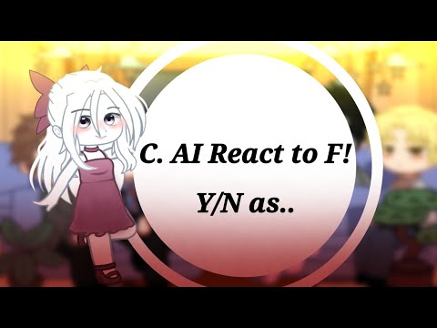 Husband C.Ai Reacts to F! Y/N as.. [1/???] |WIP| - YouTube