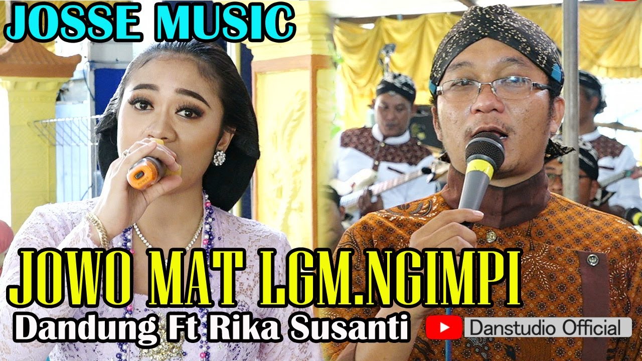 JOWO MAT DANGDUNG FEAT RIKA SUSANTI LGM NGIMPI JOSSE MUSIC #danstudio # ...