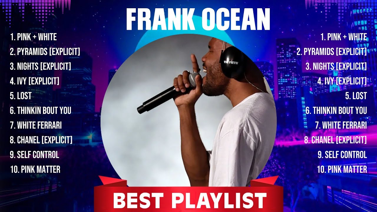 Frank Ocean Greatest Hits Full Album ️ Top Songs Full Album ️ Top 10 ...