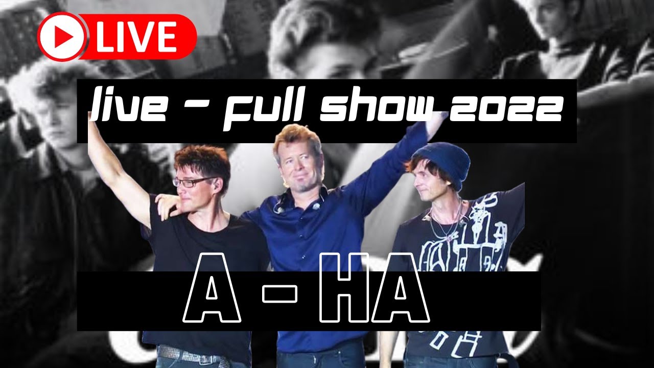 A ha Live - Nova Turnê 2022 - YouTube