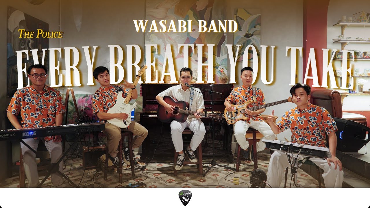 Every Breath You Take (The Police) - Wasabi Band Da Nang Live Cover ...