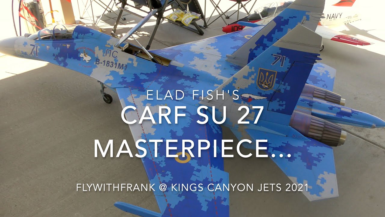 KINGS CANYON JETS 2021: STUNNING CARF SU-27 TWIN TURBINE JET FLOWN BY ...