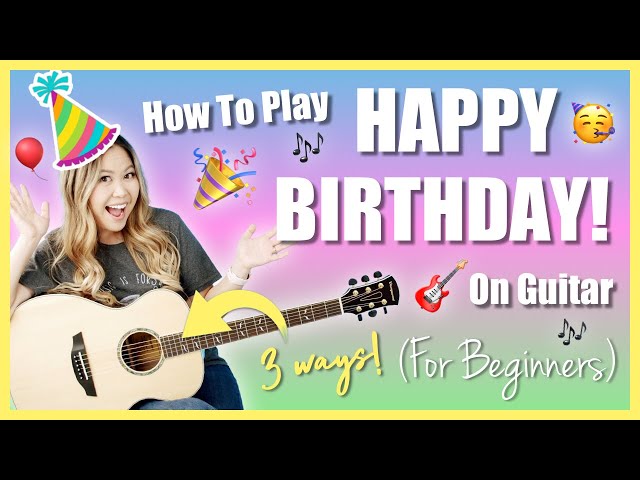 How To Play Happy Birthday On Guitar Chords