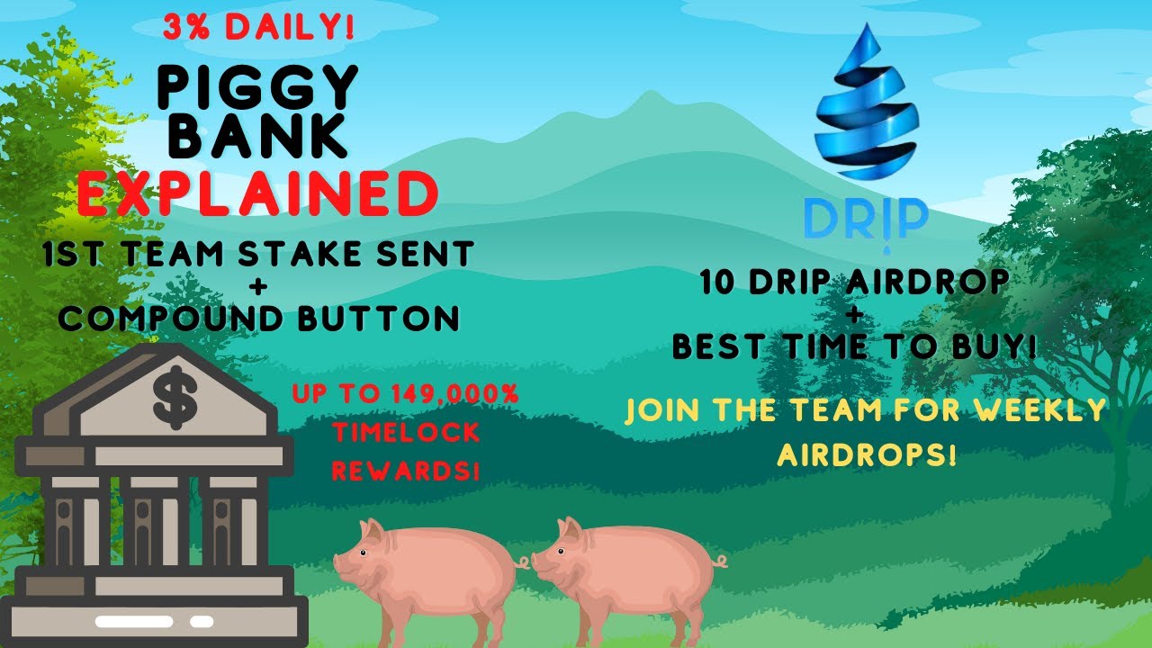 Piggy Bank Day 1 - 1st Team Surprise Stake Airdrop + Compounding ($300 ...