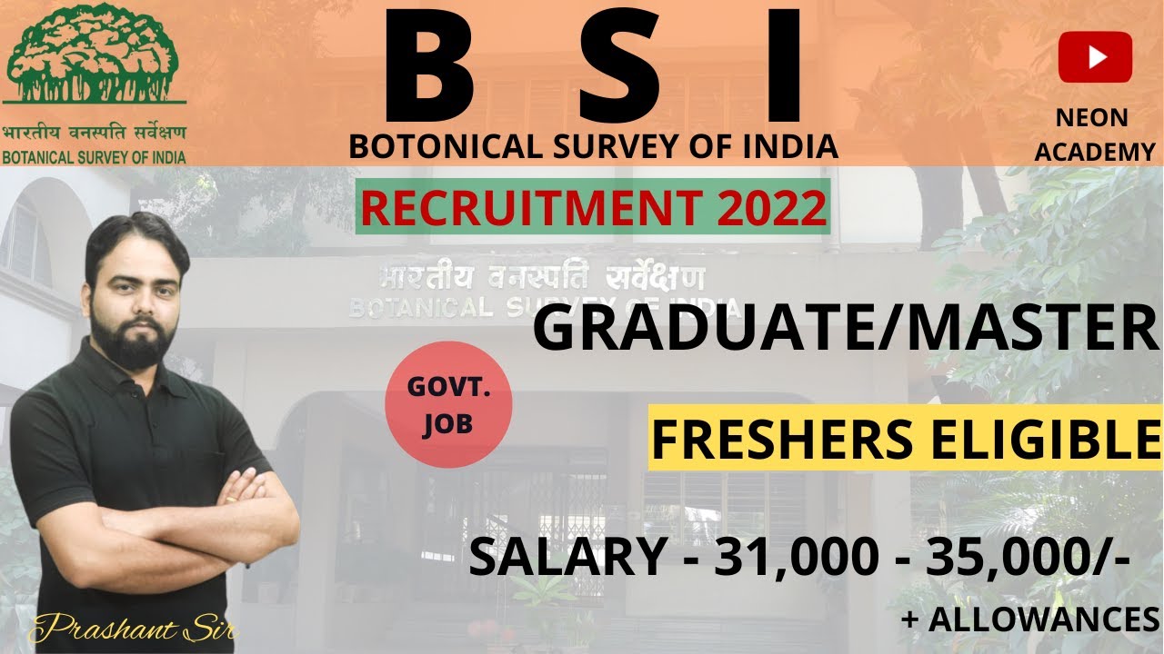 Botanical Survey of India Recruitment 2022 | Salary: 31K to 35K +HRA ...