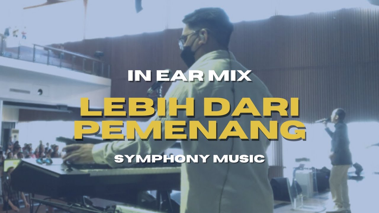 Lebih dari Pemenang (Symphony Music) | Live Keys Cam | In Ear Mix - YouTube