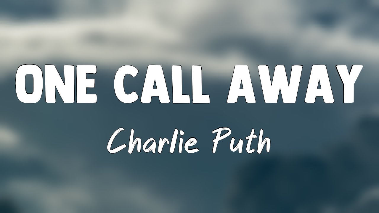 One Call Away - Charlie Puth(Lyrics Video)🐙 - YouTube