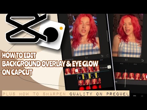 HOW TO EDIT BACKGROUND OVERLAY AND GLOWING EYE ON CAPCUT - YouTube