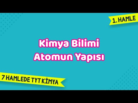 Kimya Bilimi (Simya) /Atomun Yapısı / TYT - 9.Sınıf Kimya