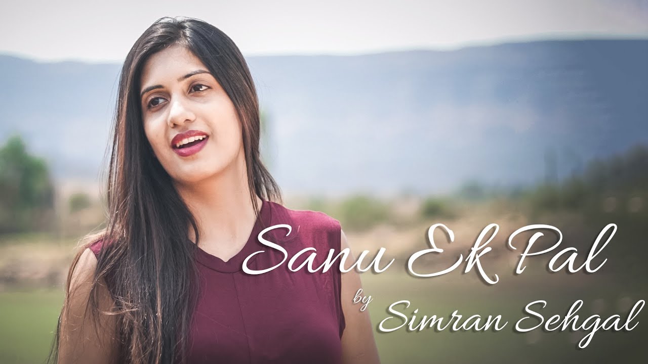 Sanu Ek Pal Chain Na Aave | Simran Sehgal | Cover | RAID - YouTube