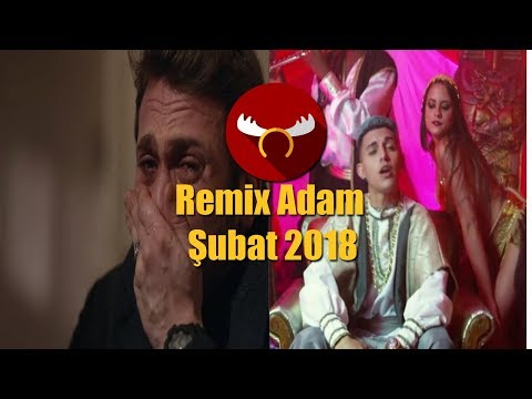 Remix Adam En Yeni Remixler #Şubat