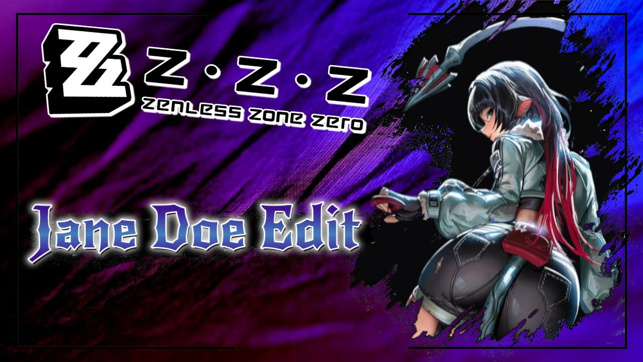 Zenless Zone Zero [ Jane Doe Edit / GMV ] - YouTube