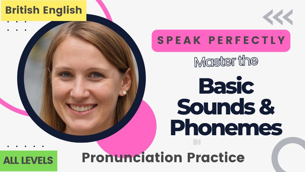 English Pronunciation Practice | Basic Sounds and Phonemes | British ...