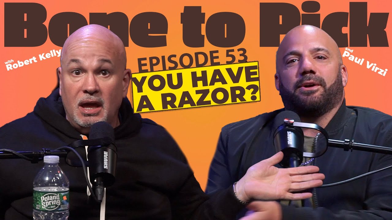 Ep 53- You have a razor? | Robert Kelly & Paul Virzi - YouTube