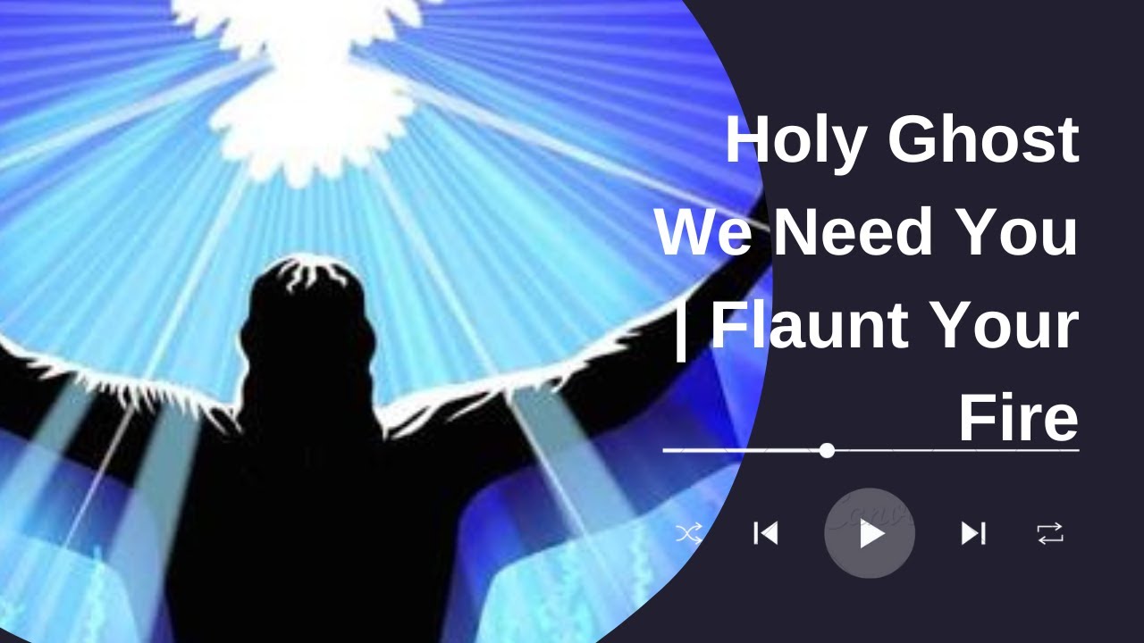 Holy Ghost We Need You | Flaunt Your Fire by Praiz Singz - YouTube