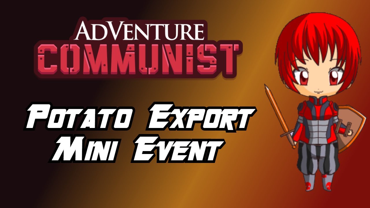 Adventure Communist [Potato Export Mini Event] - YouTube