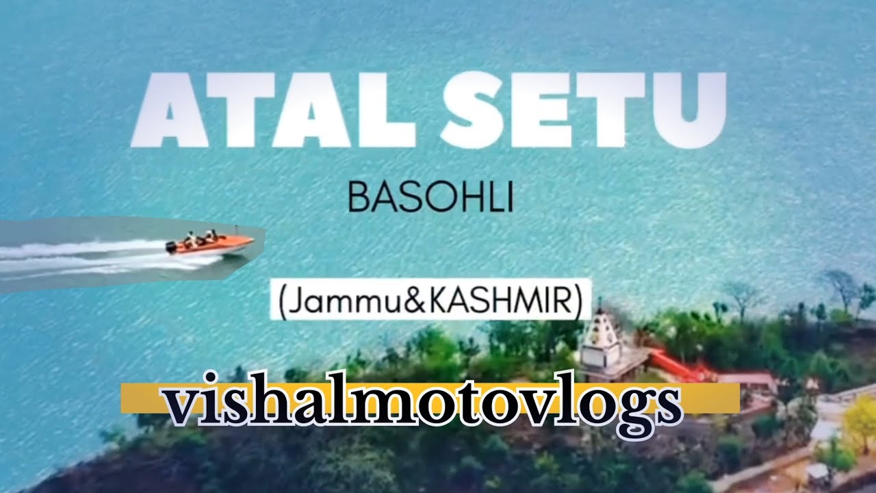 mini goa basoli | Purthu-Mini goa of jammu |Atal Setu Bridge -Basoli ...