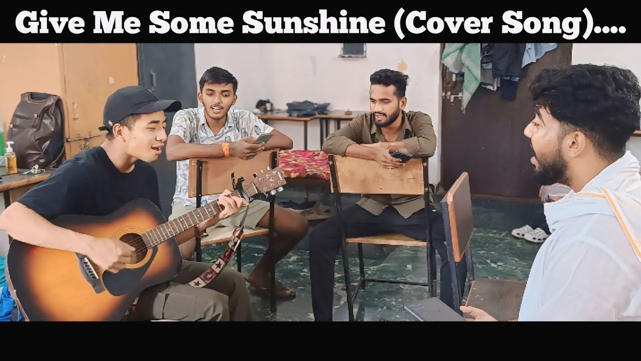 Give Me Some Sunshine (Cover Song)... guitar by: @beyhamvlog8815 - YouTube