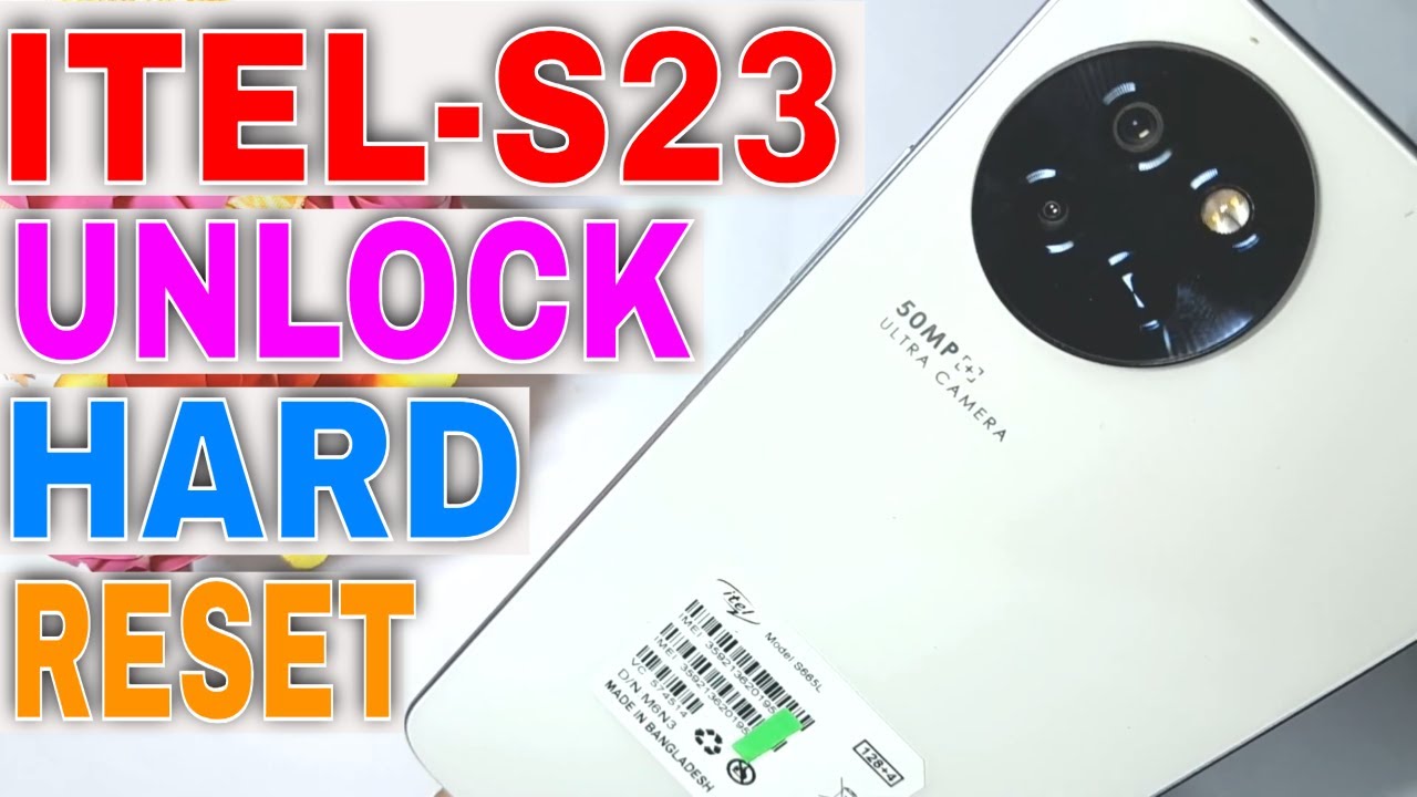ITEL S23 HARD RESET UNLOCK | ITEL S23 4G(S665L) UNLOCK AND RESET ...