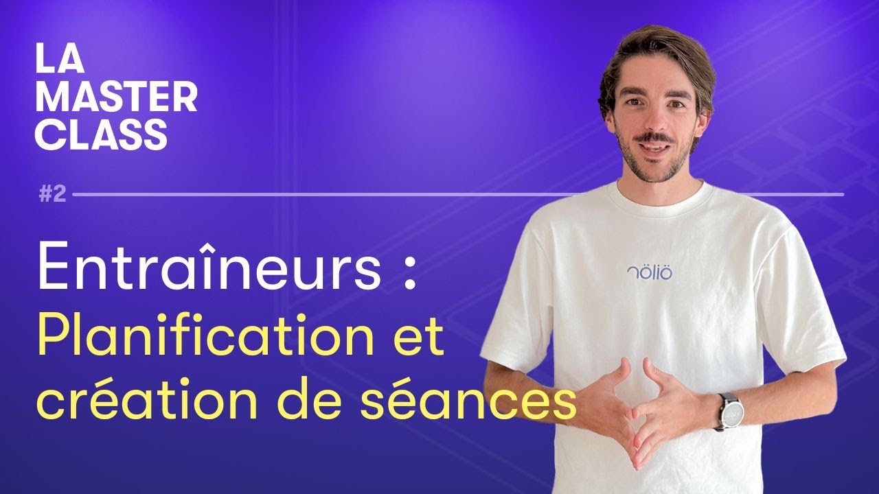 MASTERCLASS #2 | Entraîneurs : Tout savoir sur la planification et création de séances 📈 - YouTube
