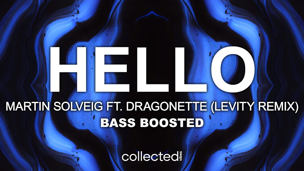 Martin Solveig ft. Dragonette - Hello (Levity Remix) [Bass Boosted ...