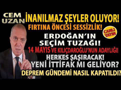CEM UZAN: İNANILMAZ ŞEYLER OLUYOR! ERDOĞAN’IN SEÇİM TUZAĞI! 14 MAYIS TARİHİ VE KILIÇDAROĞLU ADAYLIĞI