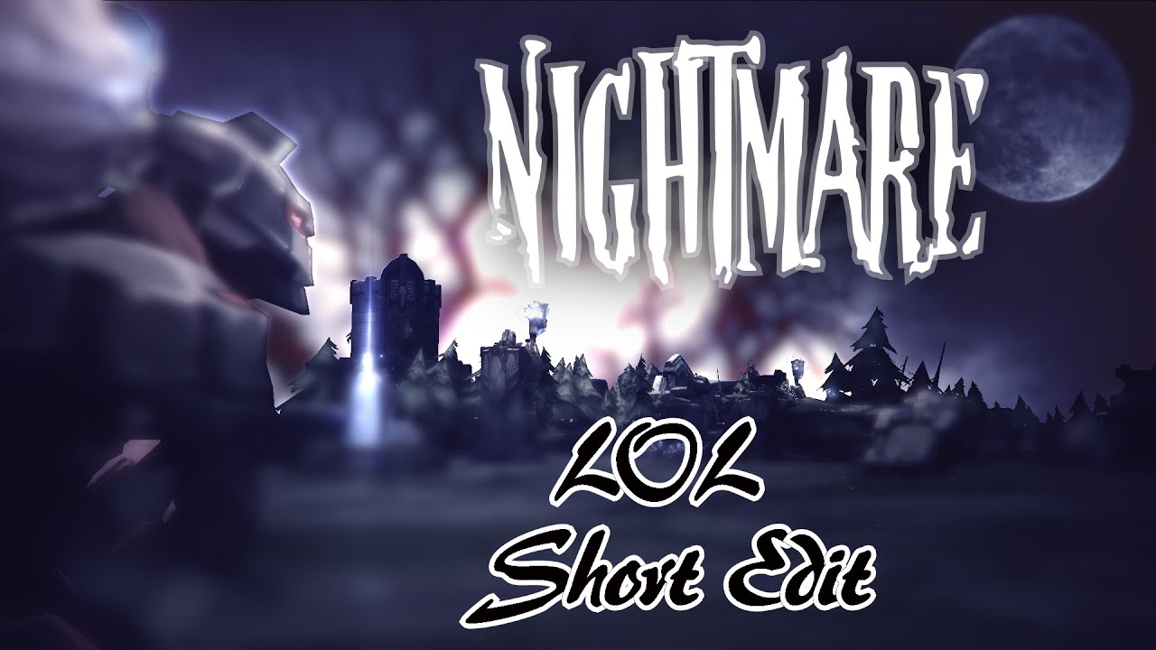 Nightmare | LoL Short Edit - YouTube