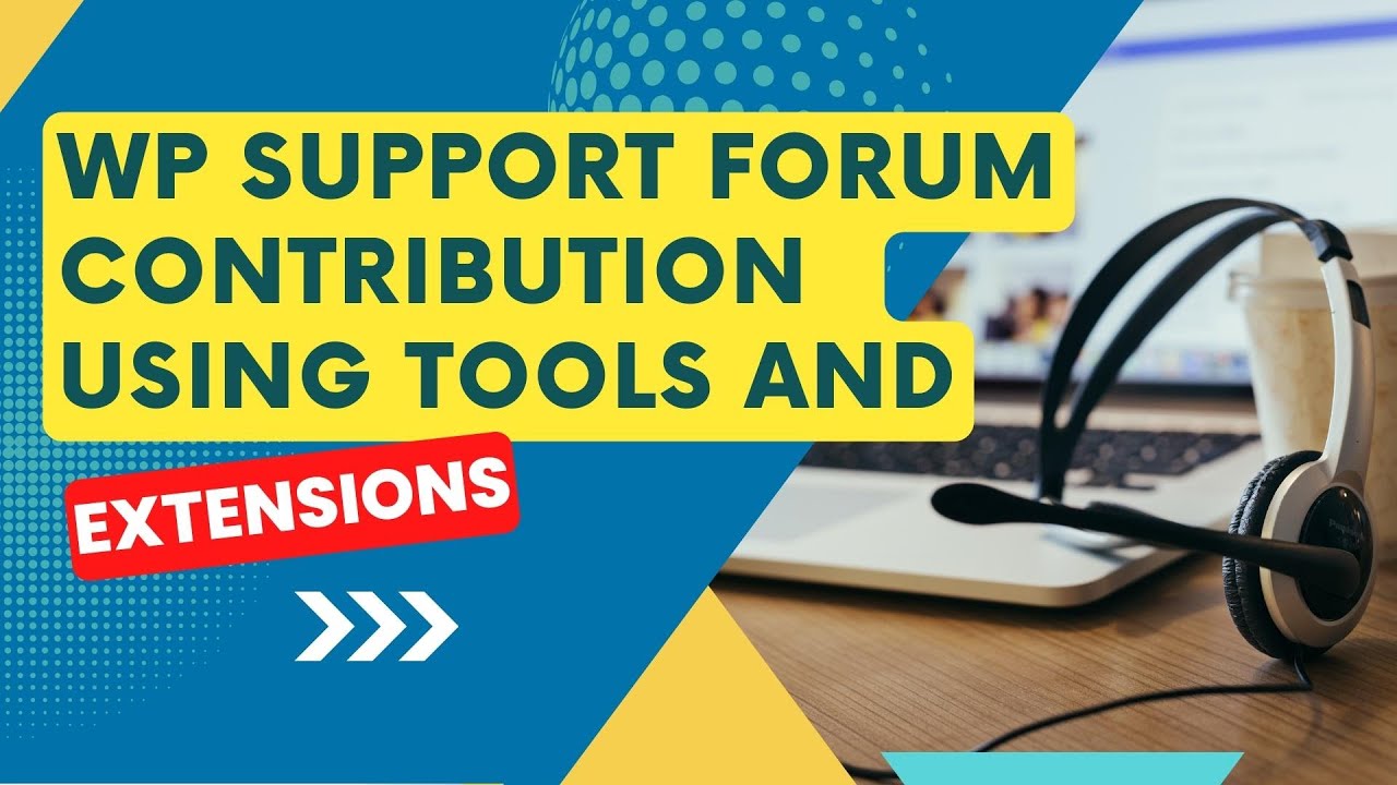 07. WordPress Contribution - Become a Support Forum Contributor - YouTube