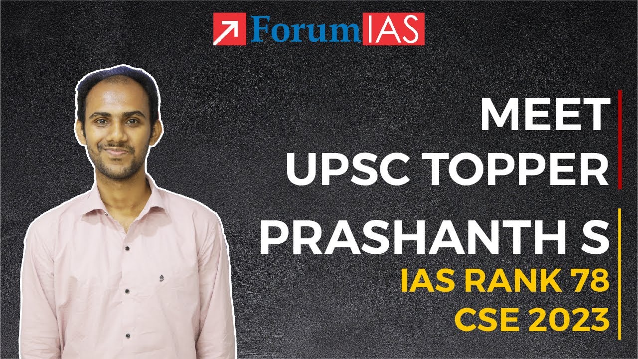 IAS Topper Prashanth S | IAS Rank 78 | UPSC CSE Topper 2023 | ForumIAS ...
