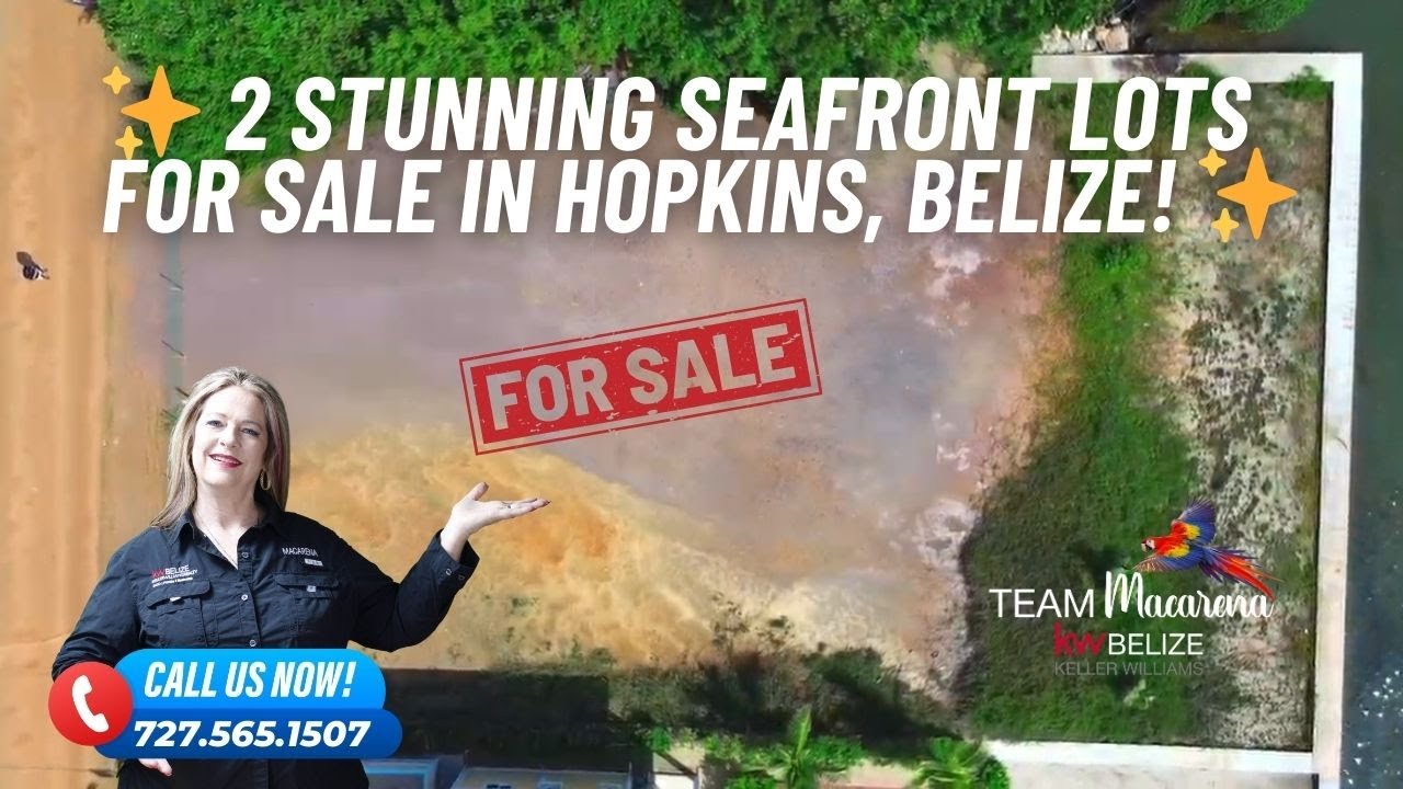 Keller Williams Belize Macarena Rose - 2 Stunning Seafront Lots for ...